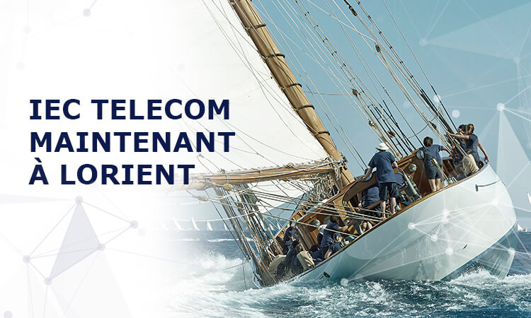 Nouveau Bureau à Lorient | IEC Telecom Europe